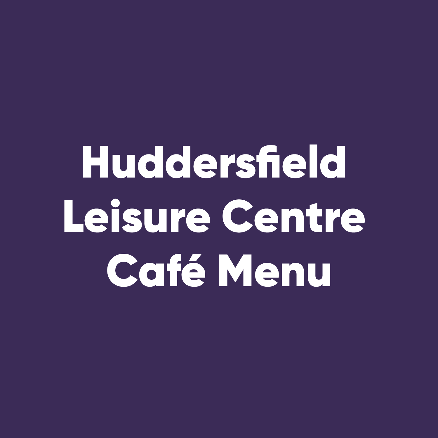 Huddersfield Leisure Centre Café - Gyms in Huddersfield and throughout ...